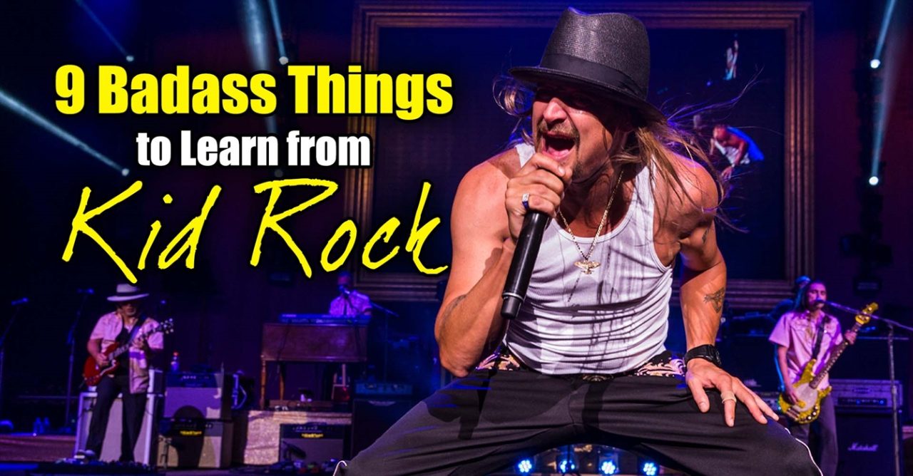 9 Badass Things Kid Rock Could Teach Us All - Legendary Sturgis Buffalo ...