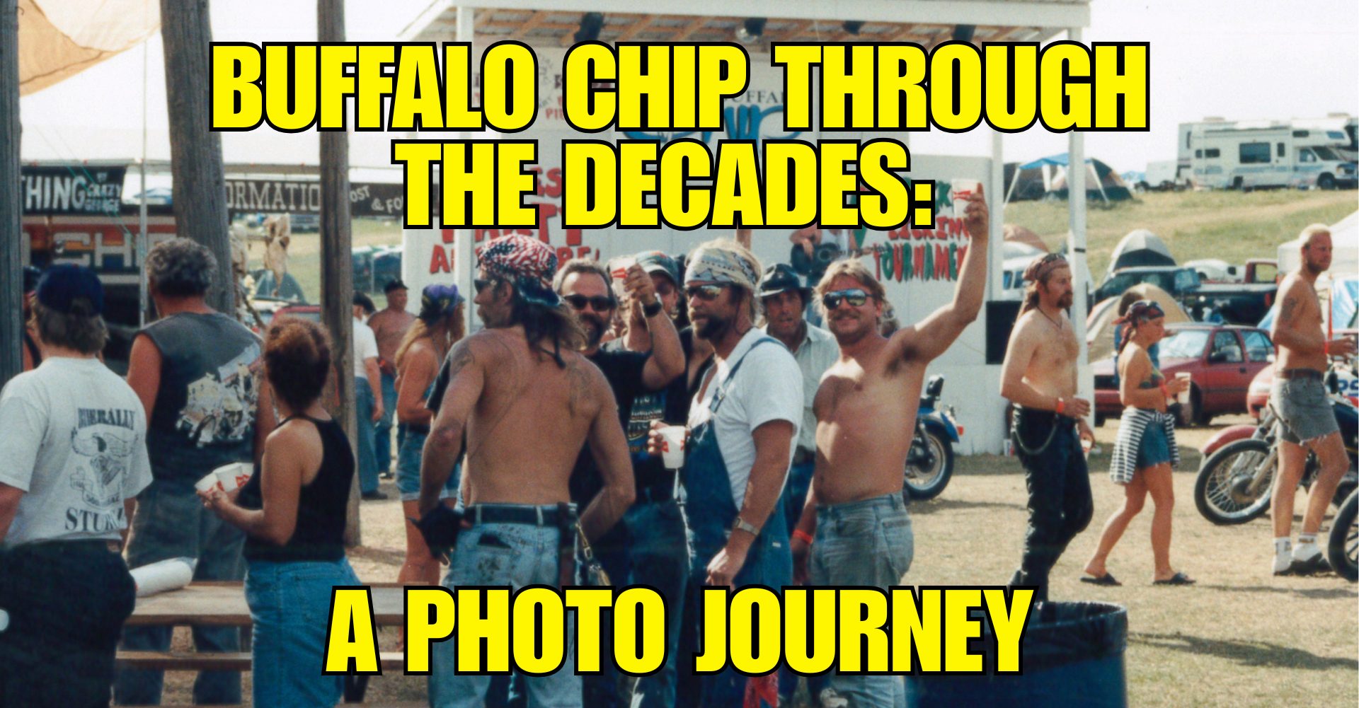 Buffalo Chip Through the Decades: A Photo Journey - Legendary Sturgis ...