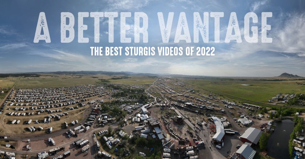 A Better Vantage: The Best Sturgis Videos of 2022 - Legendary Sturgis ...